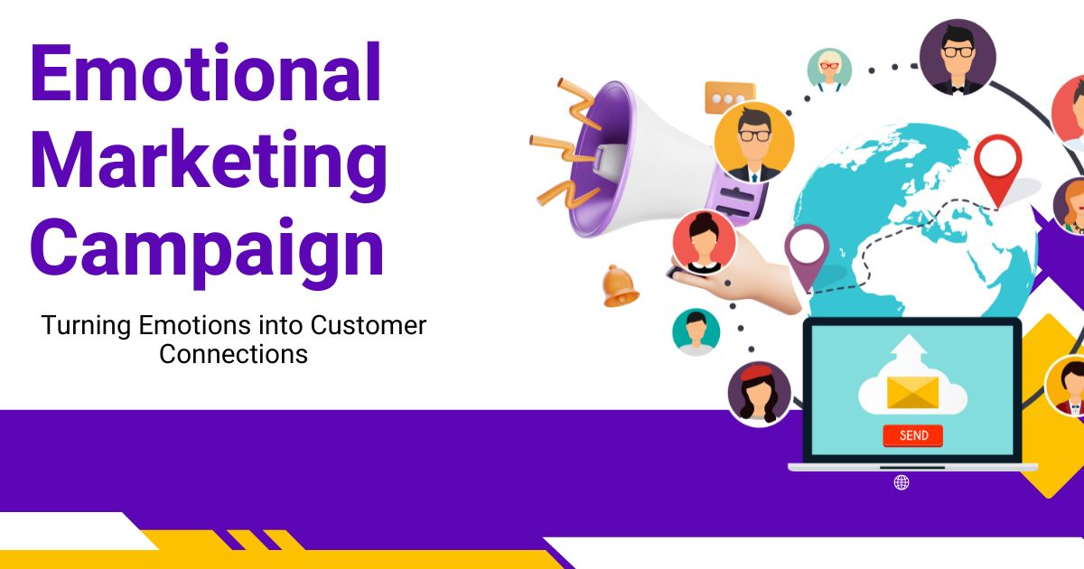 How to Create an Emotional Marketing Campaign That Converts